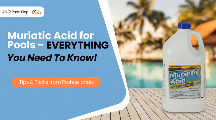 Muriatic Acid for Pools- EVERYTHING You Need To Know! – EZ Pools